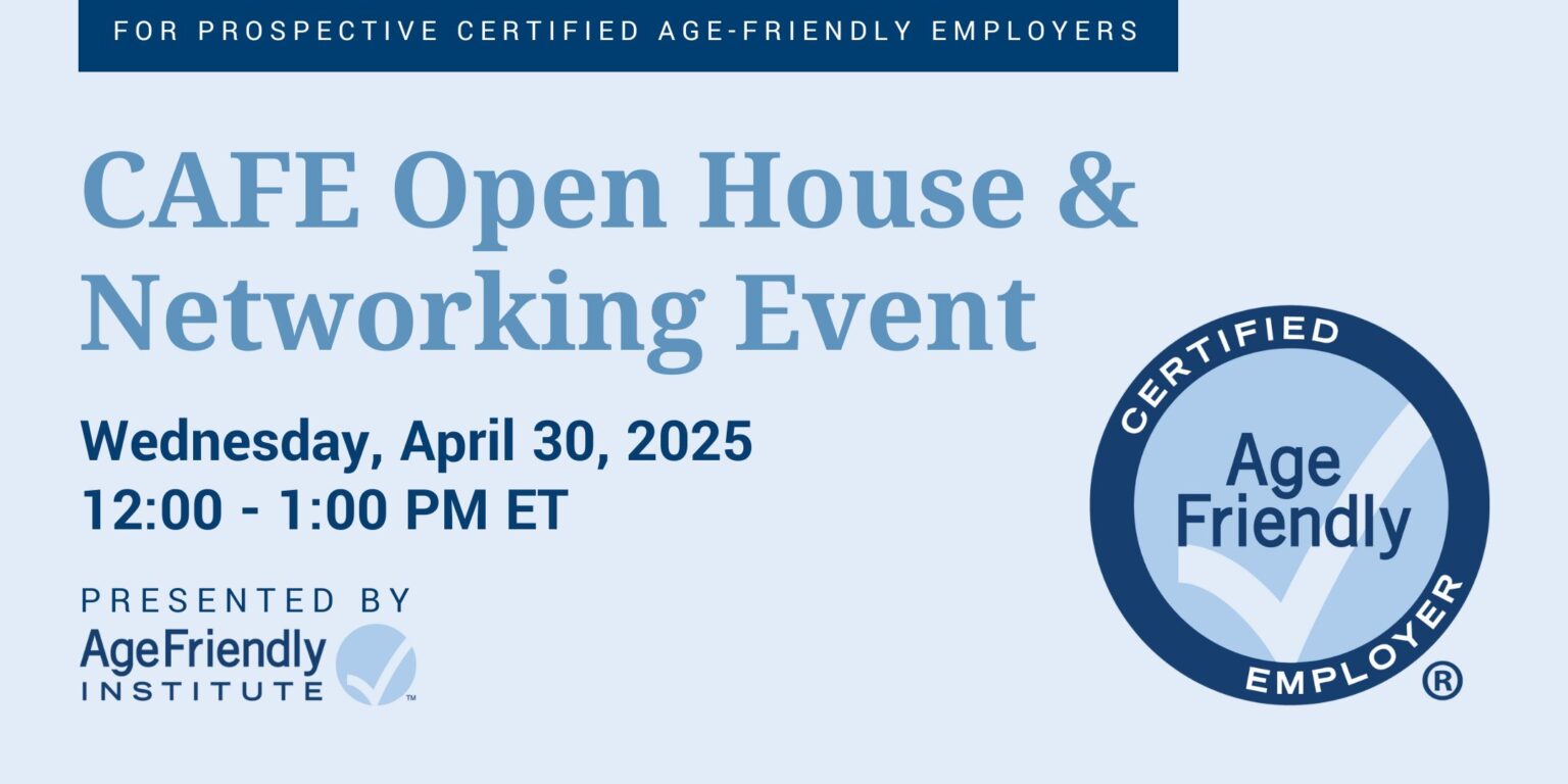 For Prospective Certified Age-Friendly Employers: CAFE Open House ...
